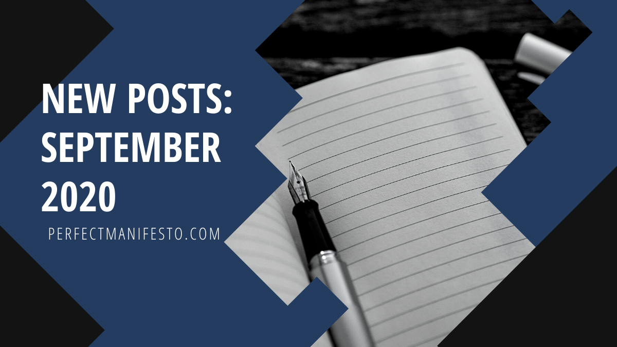 New Posts: September 2020 – Perfect Manifesto