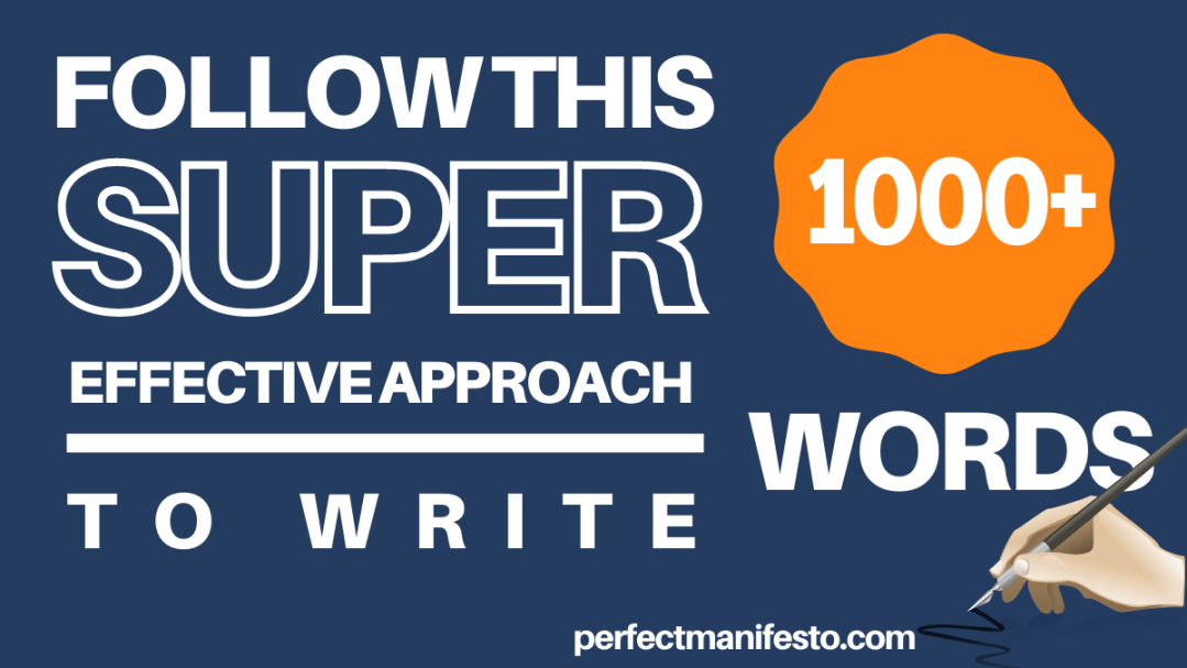 How To Write A 1000 Word Blog: Copy This Framework – Perfect Manifesto